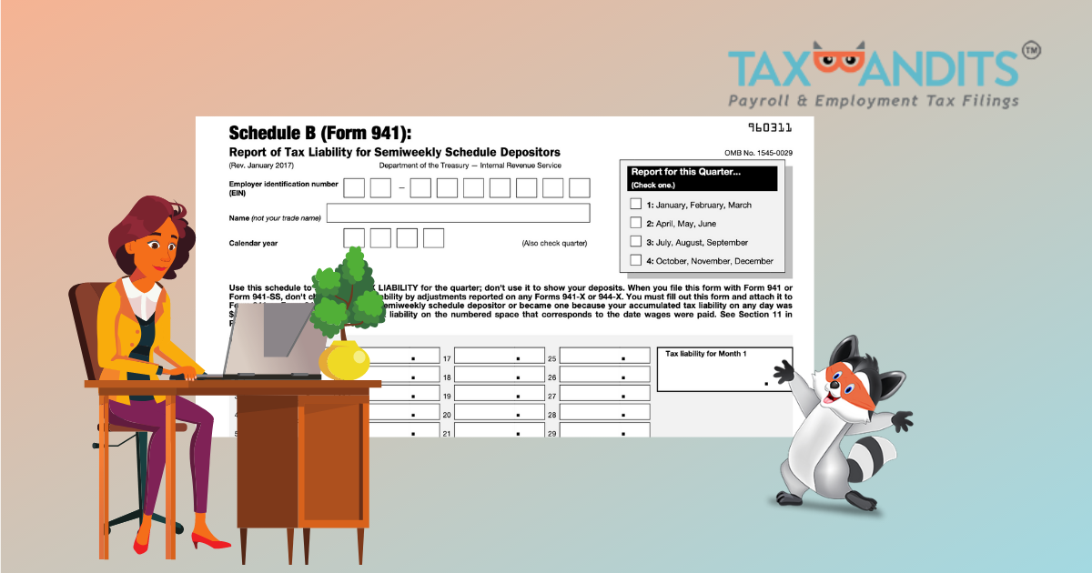 What is Form 941 Schedule B, Who Should Complete It? – Blog – TaxBandits