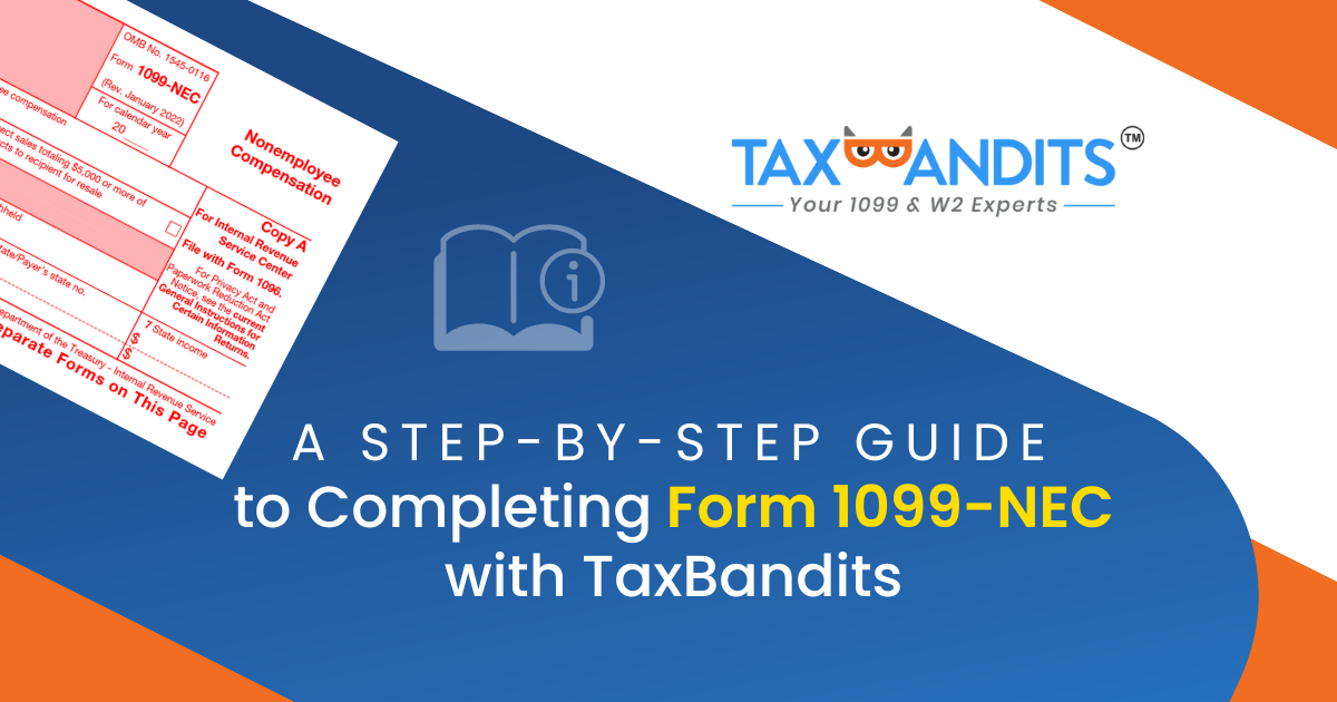A Step-By-Step Guide to Completing Form 1099-NEC with TaxBandits – Blog ...
