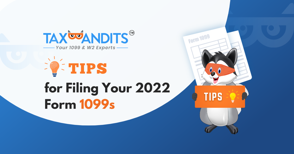 Tips For Filing Your 2022 Form 1099s – Blog – TaxBandits