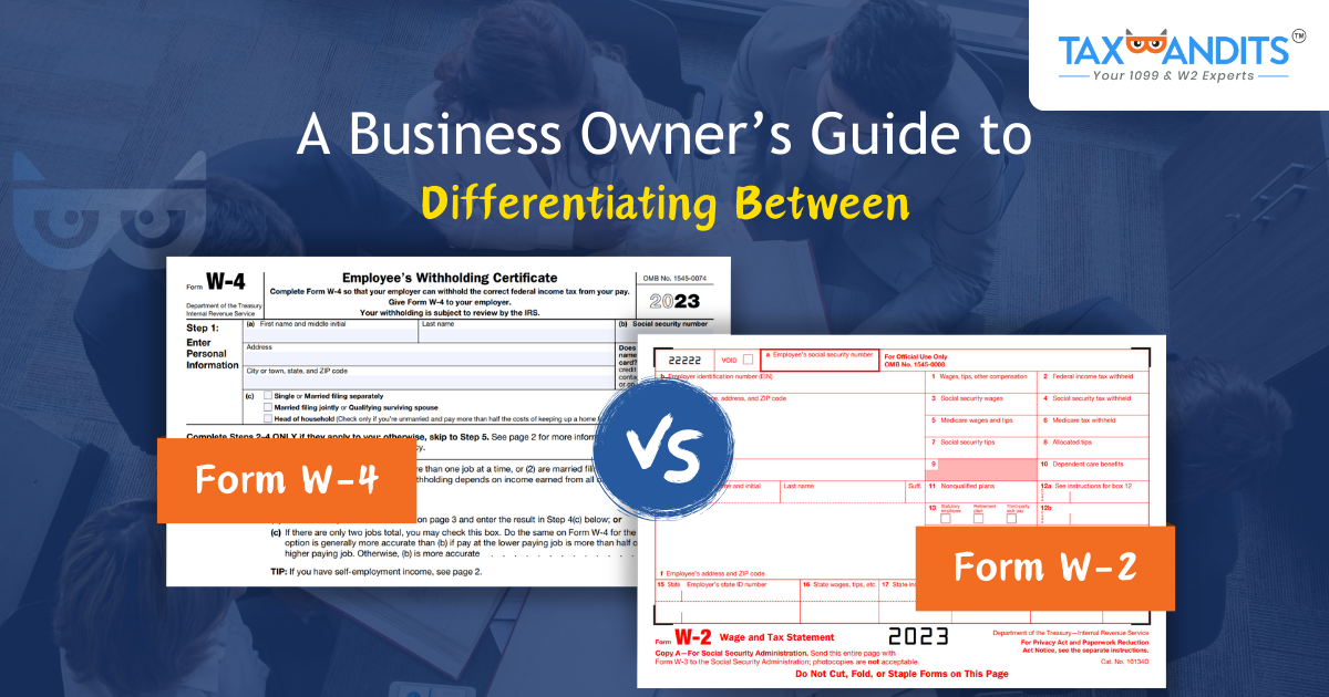 A Business Owner’s Guide to Differentiating Between Forms W-2 and W-4 ...