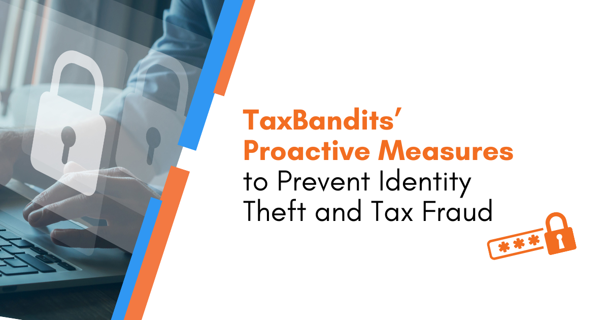TaxBandits Proactive Measures to Prevent Identity Theft and Tax Fraud ...