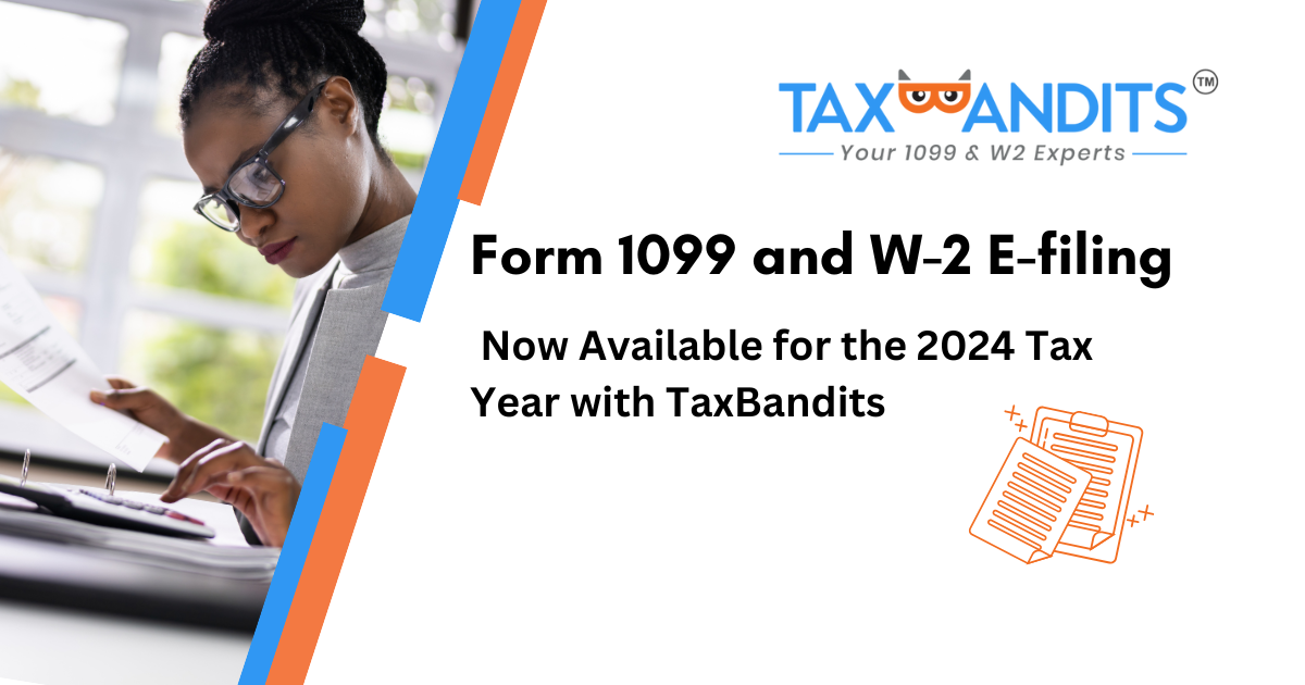 Form 1099 and W-2 E-filing are Now Available for the 2024 Tax Year with ...